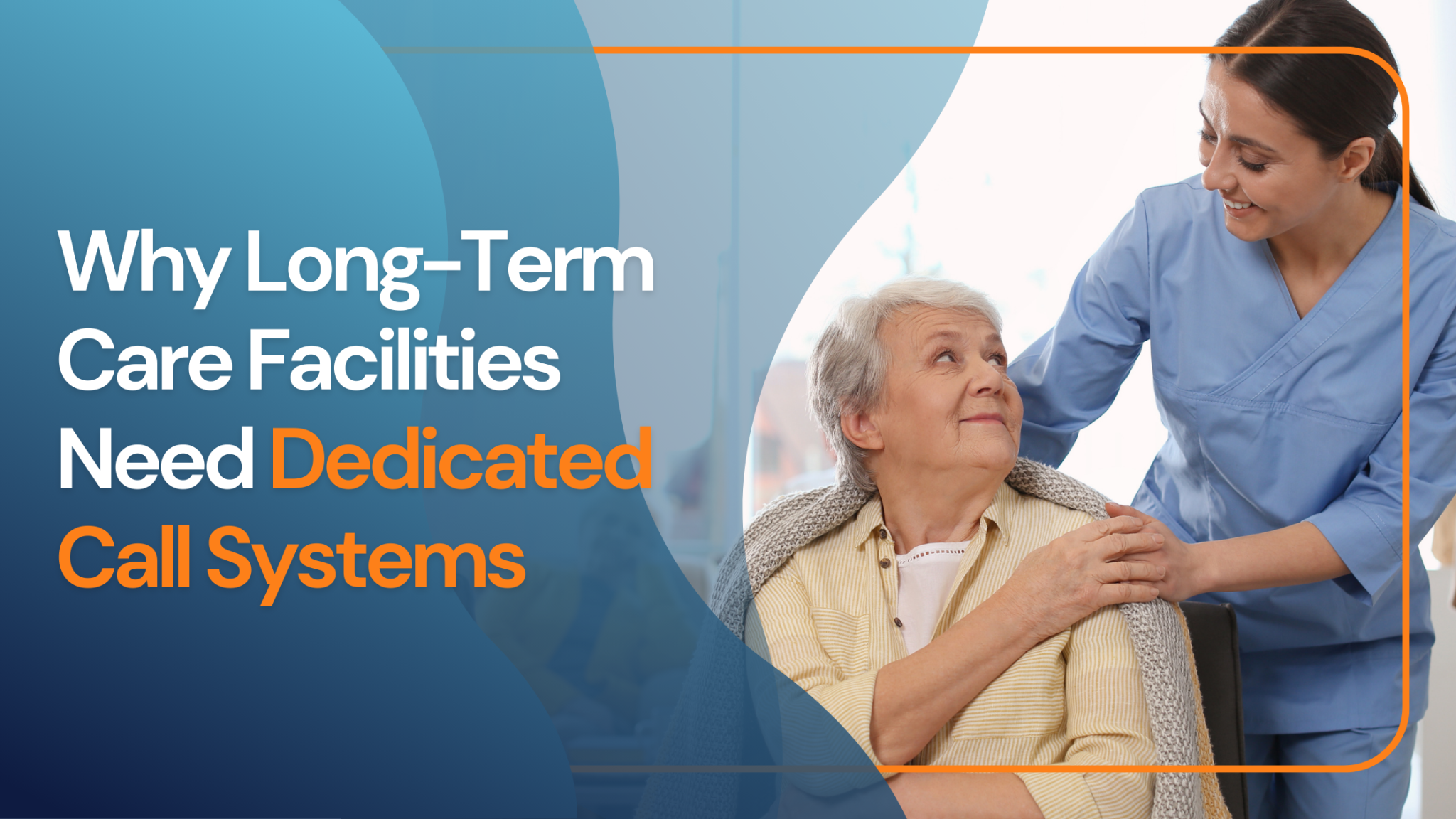 Long-Term Care Call Systems for Senior Facilities